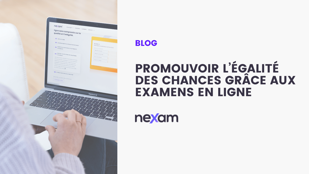 Promouvoir l'égalité des chances grâce aux examens en ligne : une ...